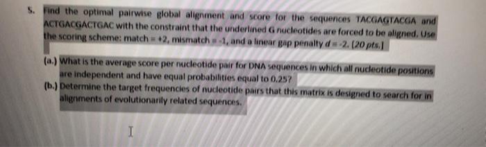 Solved 5 Find The Optimal Pairwise Global Alignment And 