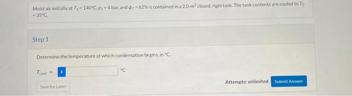 Solved Moist air initially at T1=140∘C,p1=4 bar, and ϕ1=62% | Chegg.com