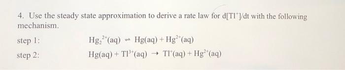 4 Use The Steady State Approximation To Derive A