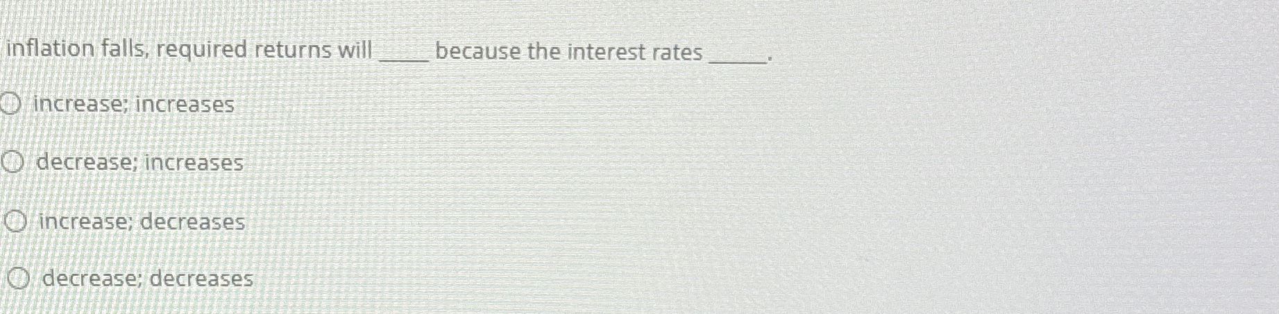 Solved inflation falls, required returns will because the | Chegg.com