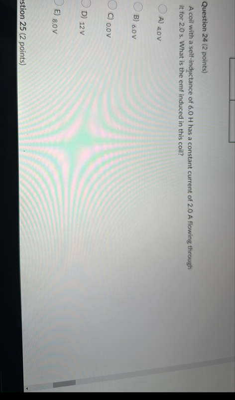 Solved Question 24 (2 ﻿points)A coil with a self-indyctance | Chegg.com