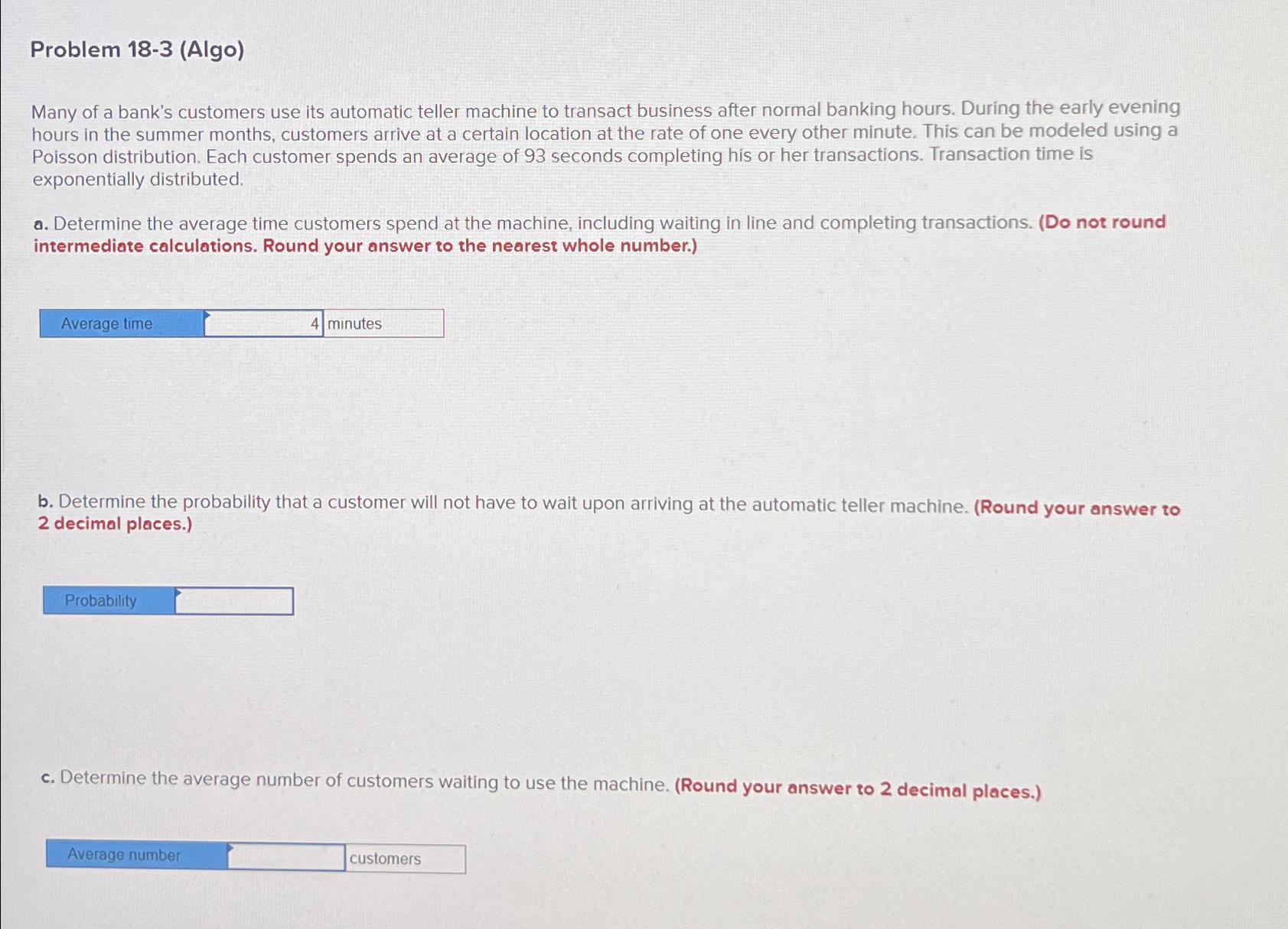 Solved Problem 18-3 (Algo)Many of a bank's customers use its | Chegg.com