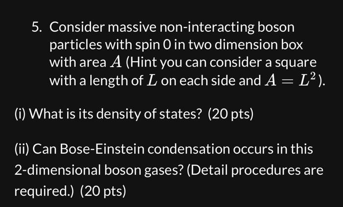 Solved 5. Consider massive non-interacting boson particles | Chegg.com