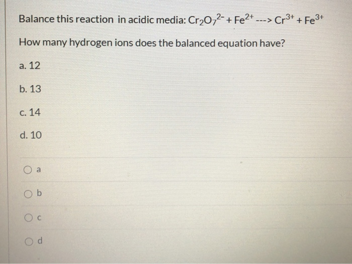 Solved Balance this reaction in acidic media: Cr20,2-+ Fe2+ | Chegg.com