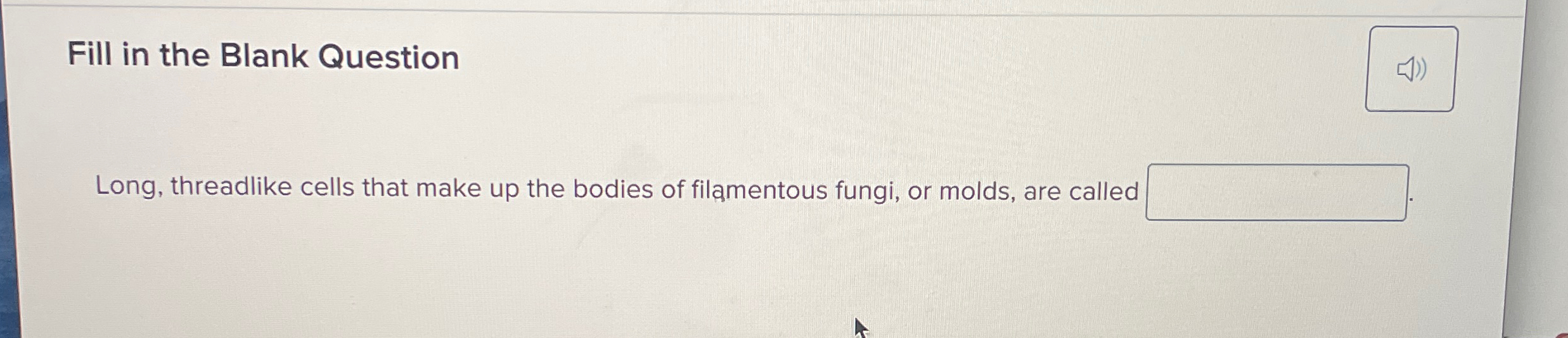 Solved Fill in the Blank QuestionLong, threadlike cells that | Chegg.com