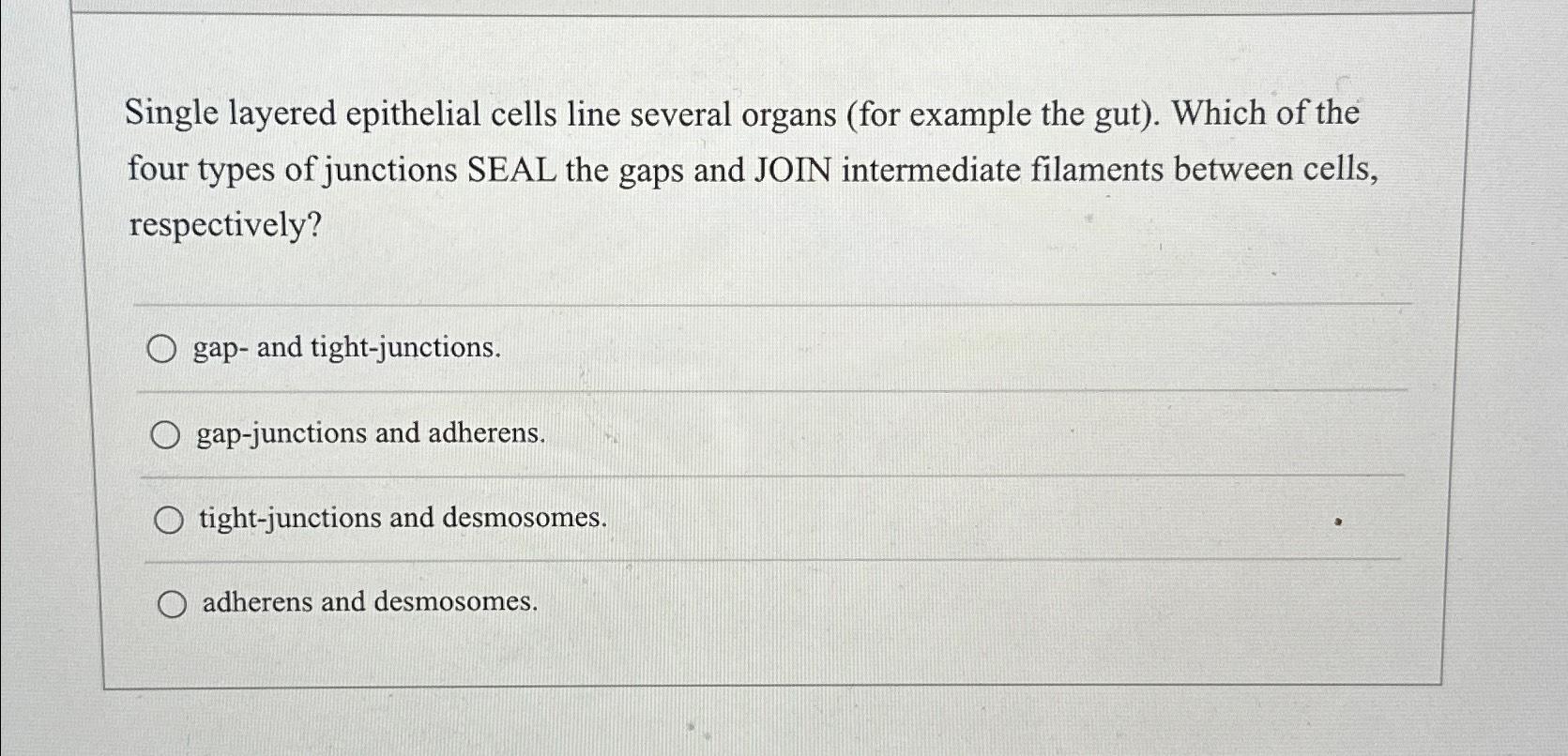 Solved Single layered epithelial cells line several organs | Chegg.com