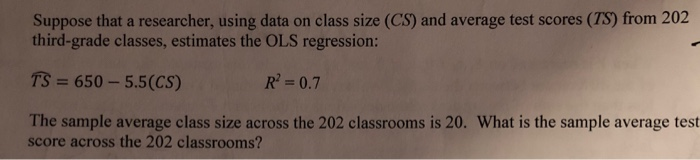 Solved Suppose that a researcher, using data on class size | Chegg.com