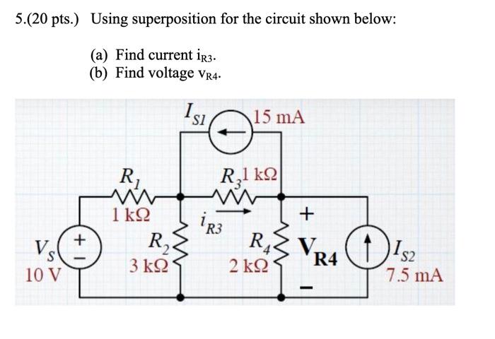 Solved 5.(20 pts.) Using superposition for the circuit shown | Chegg.com