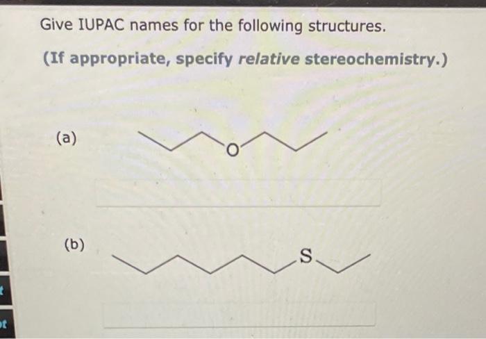Solved Give IUPAC names for the following structures. (If | Chegg.com