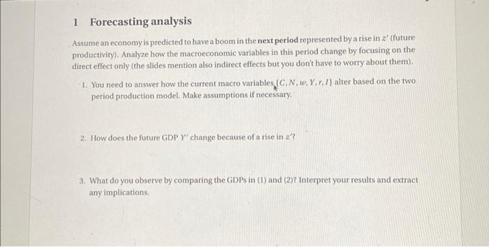 Solved 1 Forecasting analysis Assume an economy is predicted | Chegg.com