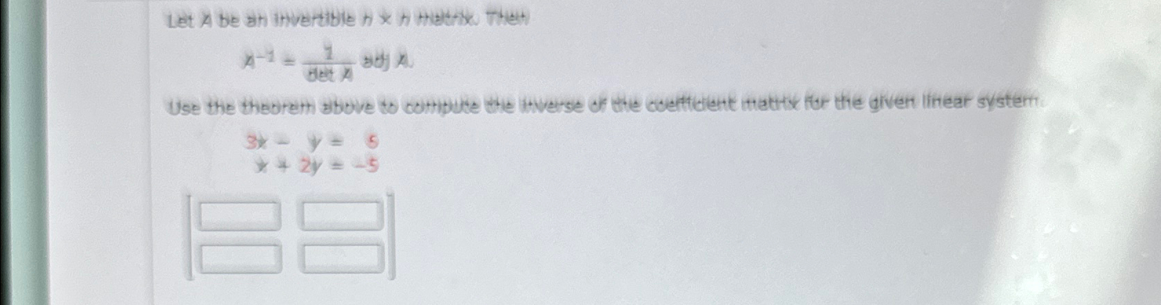 Solved A-1=1detA ﻿adj AUse the theorem above to compute the | Chegg.com