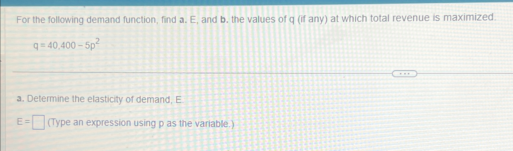 Solved For the following demand function, find a. E, ﻿and b. | Chegg.com