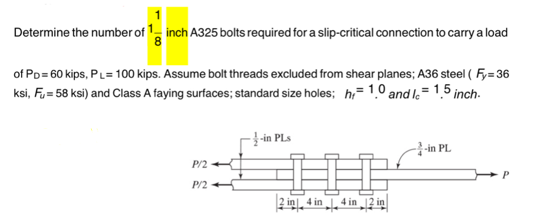 Solved 1Determine the number of ?118 ﻿inch A325 ﻿bolts | Chegg.com