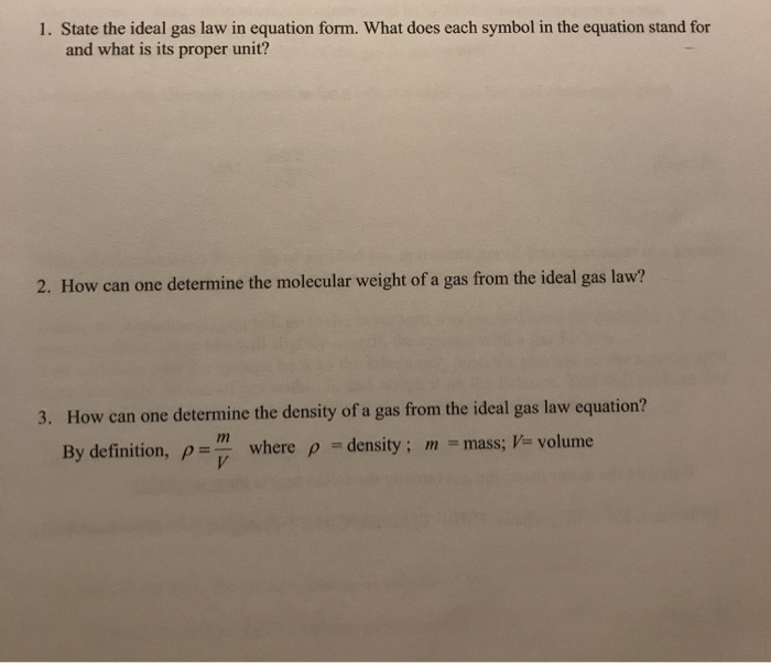 Solved 1. State the ideal gas law in equation form. What | Chegg.com