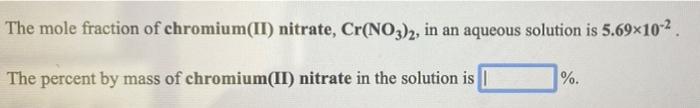 Solved The mole fraction of chromium(II) nitrate, Cr(NO3)2, | Chegg.com