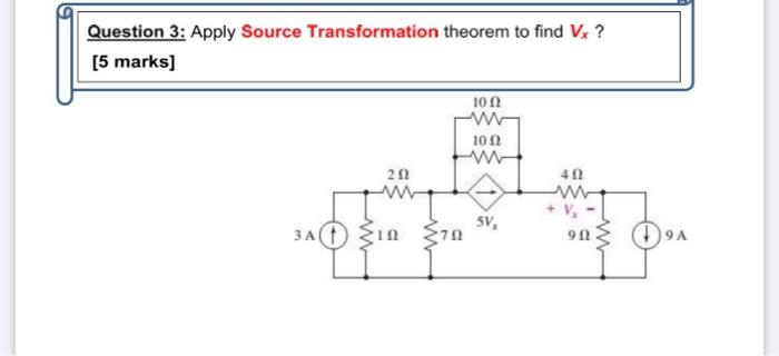 Solved Question 3: Apply Source Transformation theorem to | Chegg.com