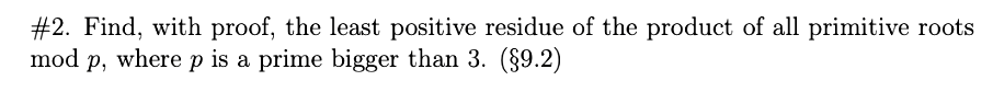 Solved #2. ﻿Find, with proof, the least positive residue of | Chegg.com