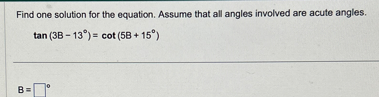 Solved Find one solution for the equation. Assume that all | Chegg.com