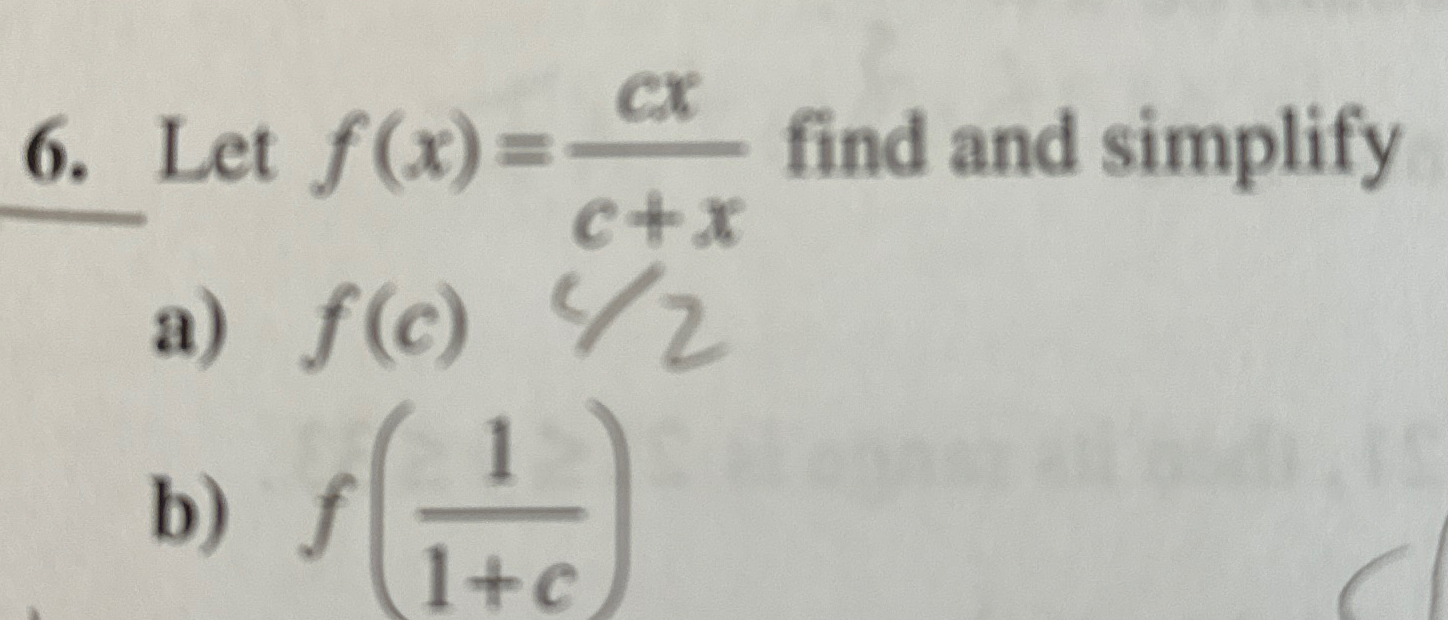 Solved Let f(x)=cxc+x ﻿find and simplifya) f(c)b) f(11+c) | Chegg.com