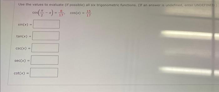 Solved Use the values to evaluate (if possible) all six | Chegg.com