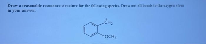 Solved Draw a reasonable resonance structure for the | Chegg.com