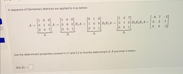 A Sequence Of Elementary Matrices Are Applied To A As 1152