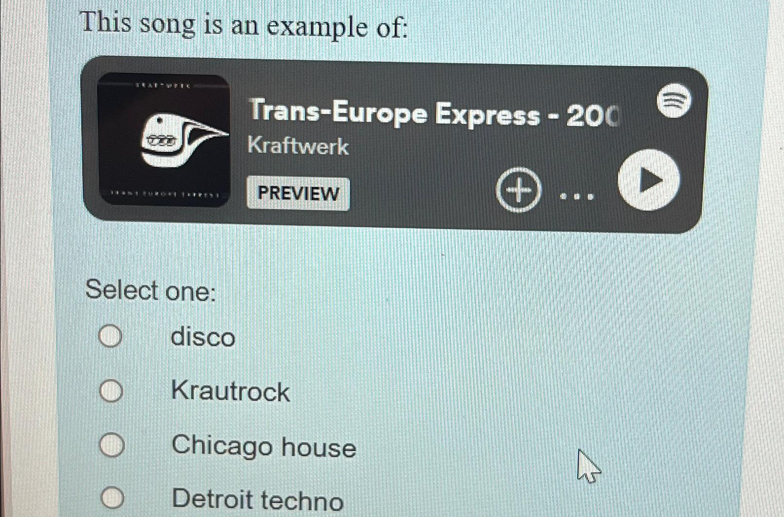 Solved This song is an example of:Trans-Europe Express - 20C | Chegg.com