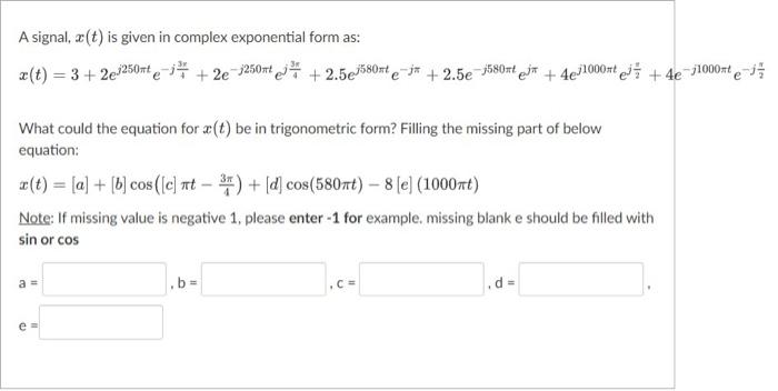 Solved A signal, x(t) is given in complex exponential form | Chegg.com