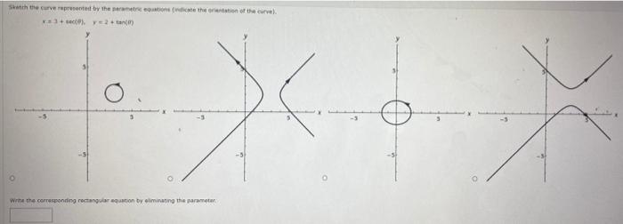 [solved] Sketch The Curve Represented By The Parametric Eq
