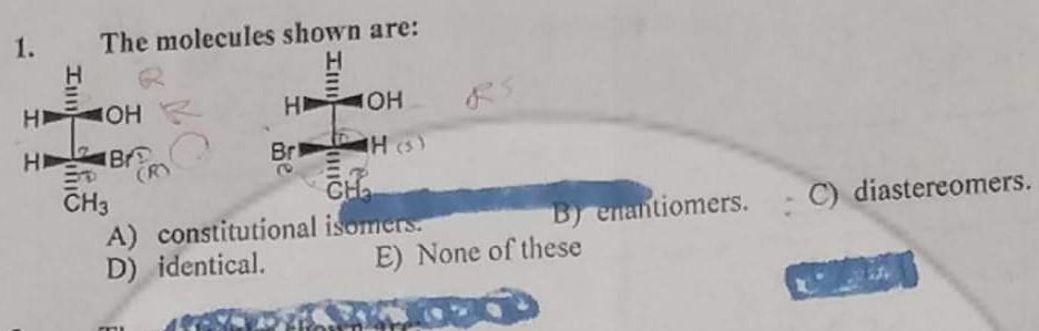 Solved 1. The molecules shown are: A) constitutional | Chegg.com
