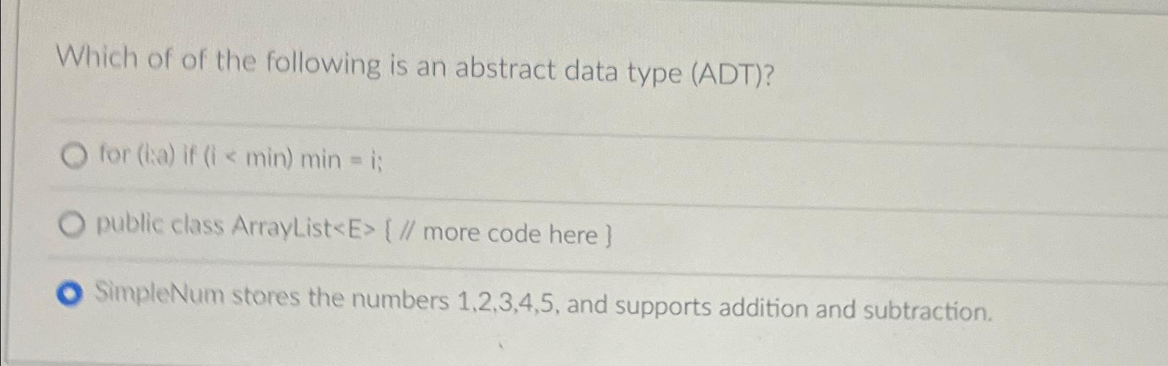 Solved Which of of the following is an abstract data type | Chegg.com