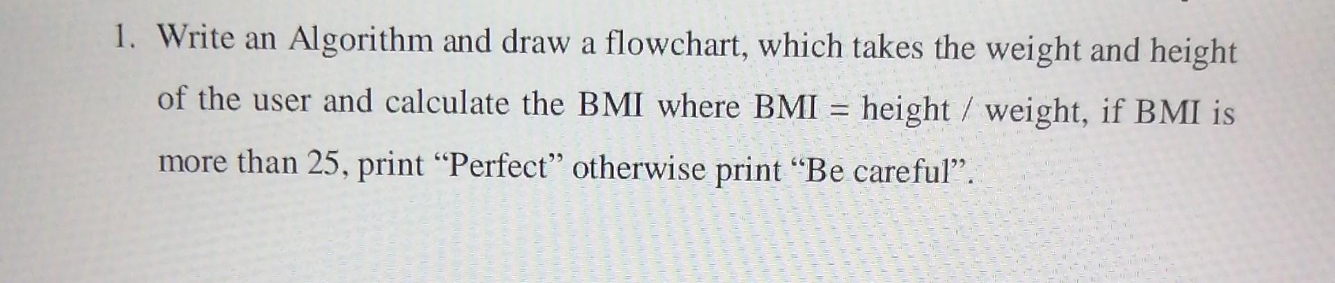 Solved 1 Write An Algorithm And Draw A Flowchart Which 4642