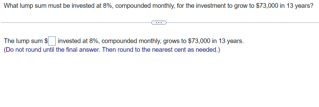 Solved What lump sum must be invested at 8%, ﻿compounded | Chegg.com