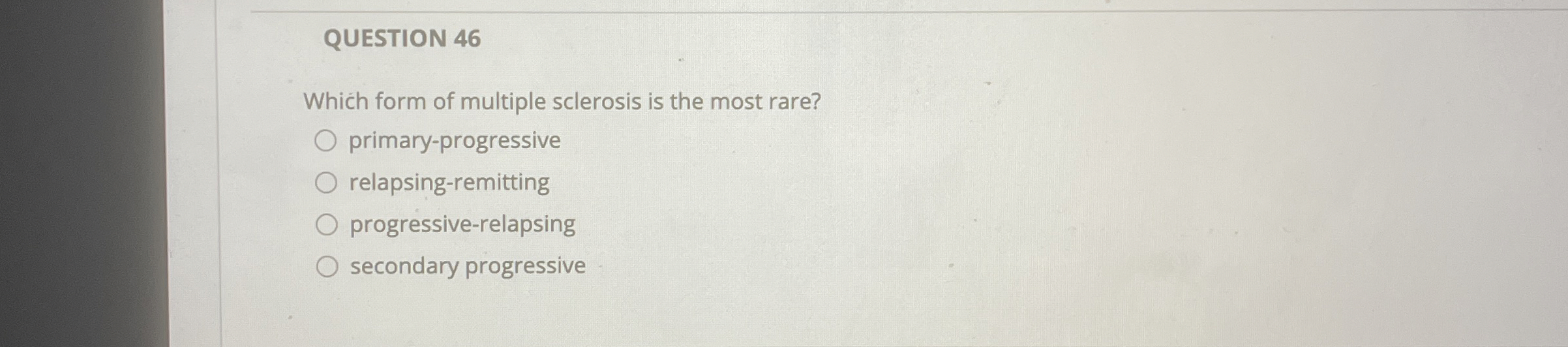 High Quality SOLUTION QUESTION 46Which form of multiple sclerosis is the | Chegg.com