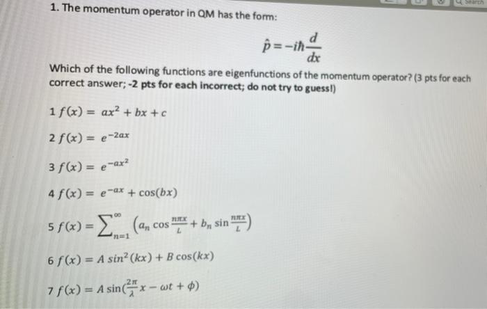 Solved 1. The momentum operator in QM has the form: P=-ind | Chegg.com