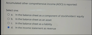 Solved Accumulated other comprehensive income (AOCI) ﻿is | Chegg.com