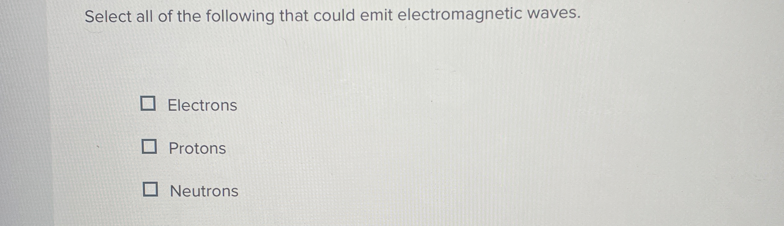 Solved Select all of the following that could emit | Chegg.com