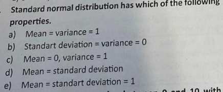 Standard normal distribution has which of ﻿the | Chegg.com