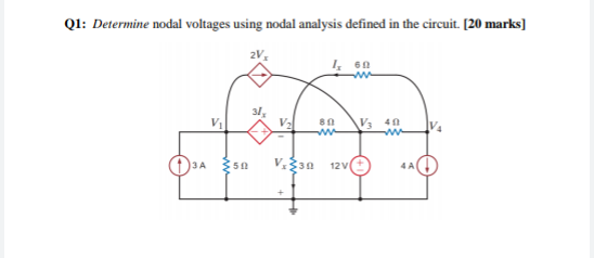Solved Q1: Determine nodal voltages using nodal analysis | Chegg.com