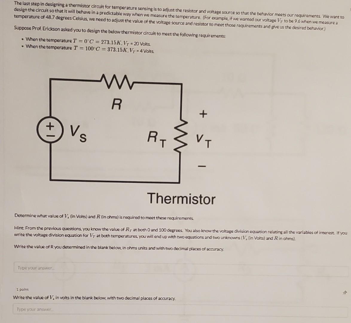 Solved The last step in designing a thermistor circuit for | Chegg.com