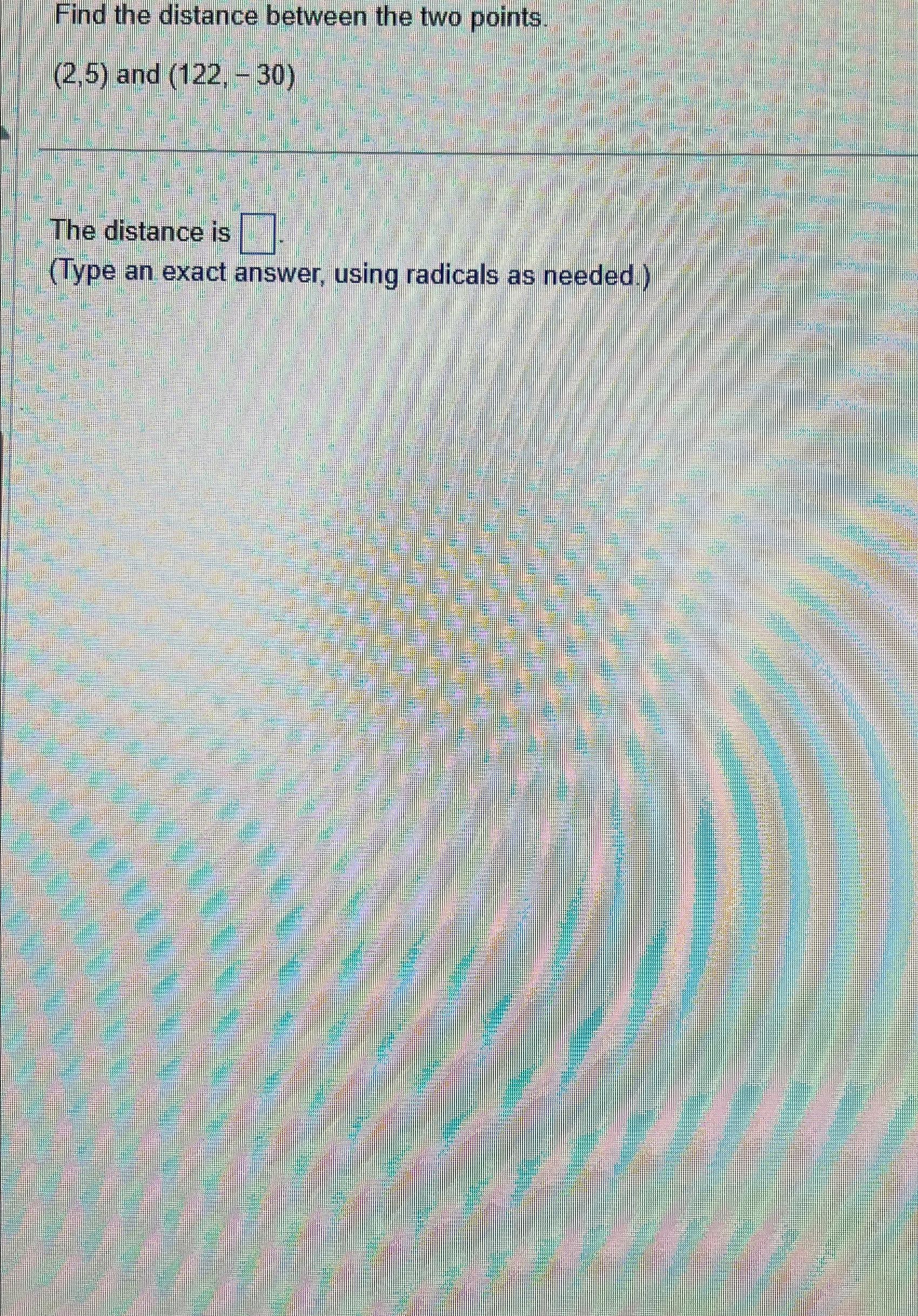 Solved Find the distance between the two points.(2,5) ﻿and | Chegg.com