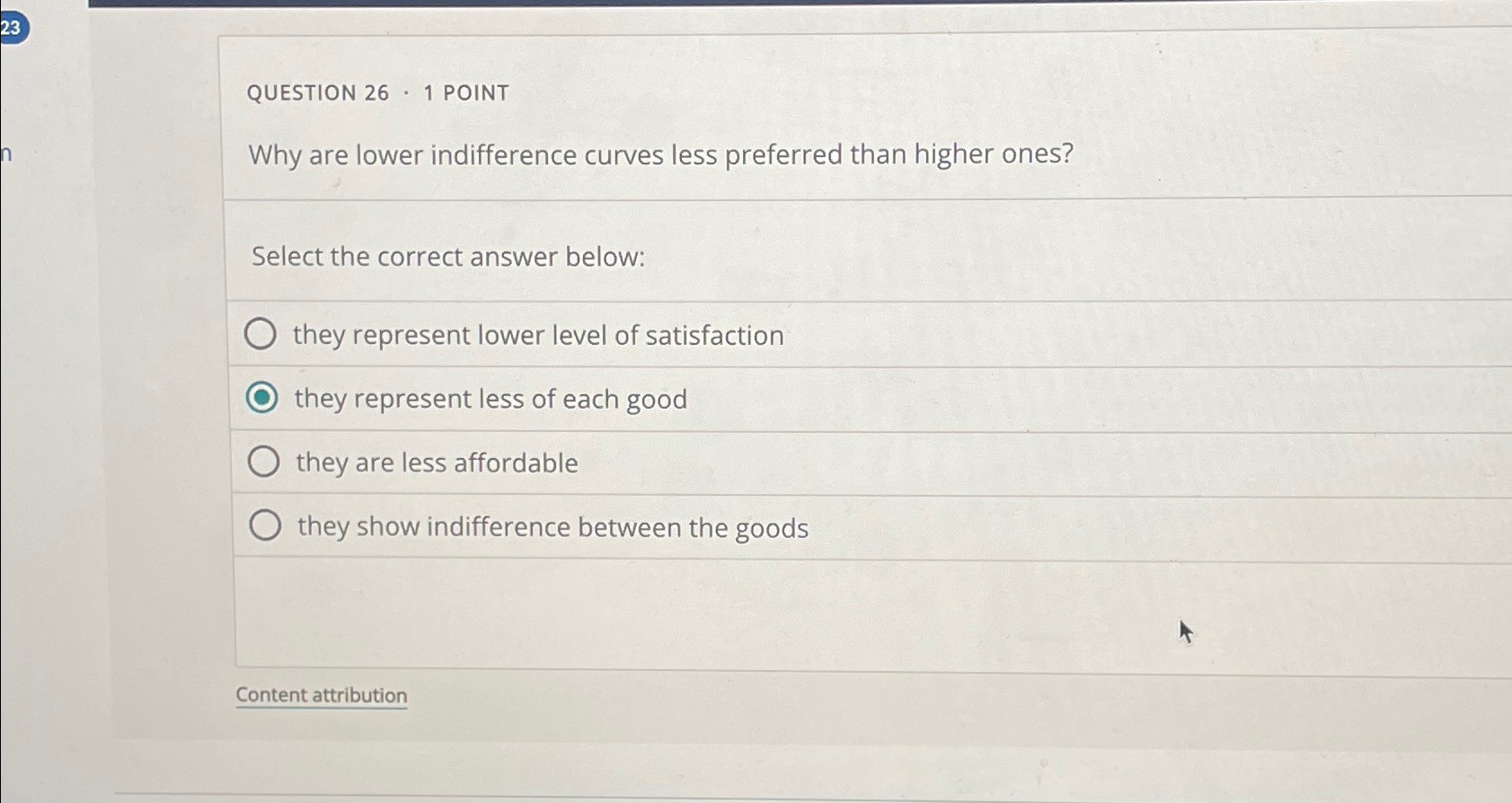 Solved QUESTION 26*1 ﻿POINTWhy are lower indifference curves | Chegg.com