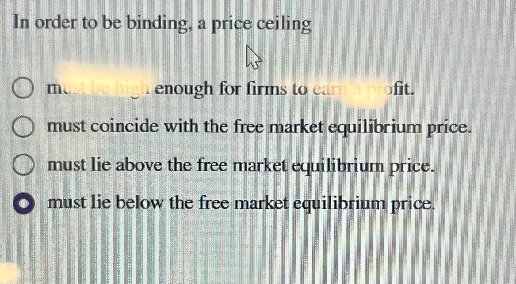 Solved In order to be binding, a price ceilingm ﻿enough for | Chegg.com