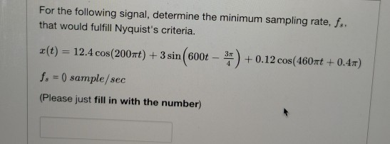 Solved For The Following Signal Determine The Minimum