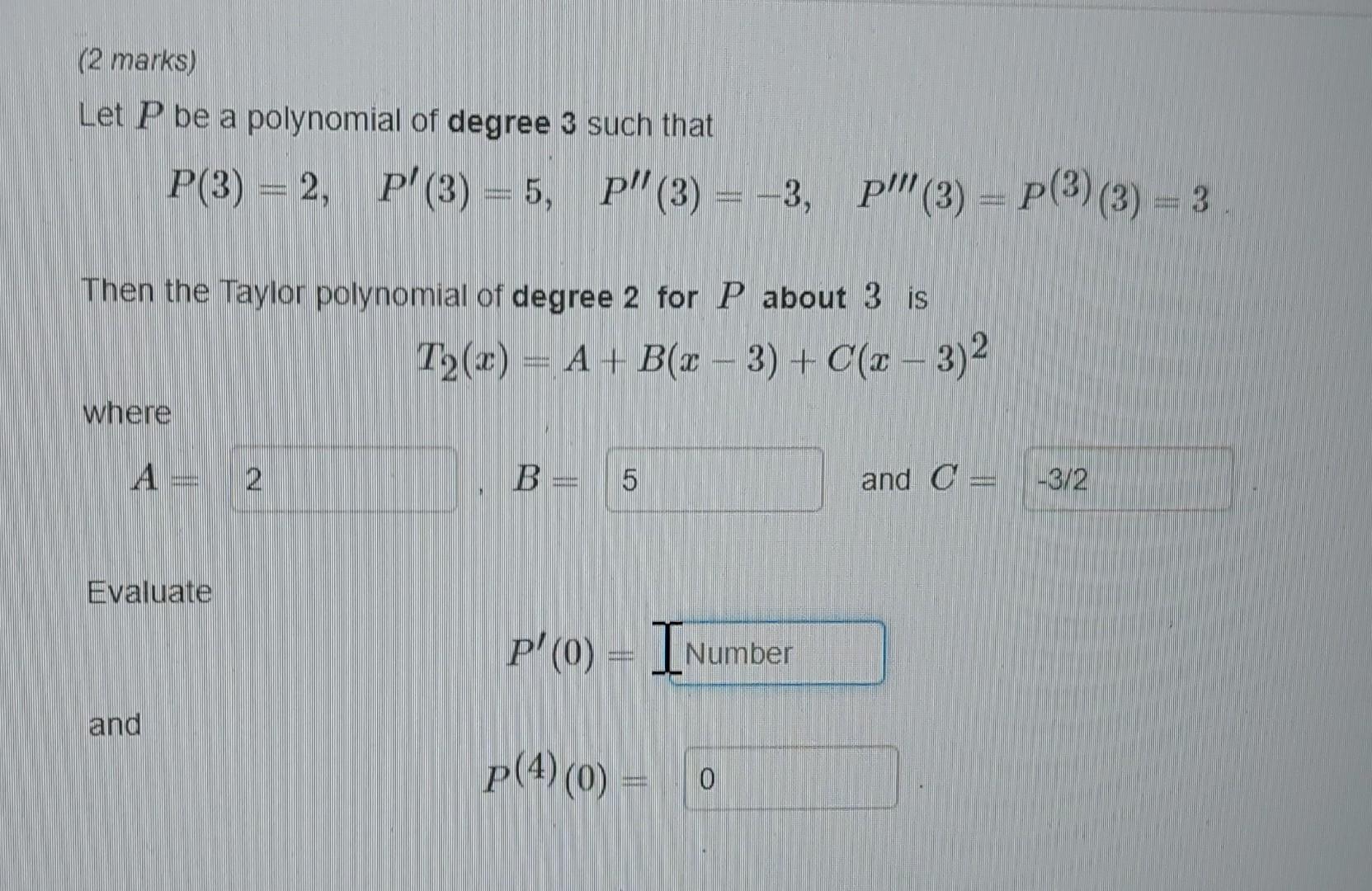 Solved (2 marks) Let P be a polynomial of degree 3 such that | Chegg.com