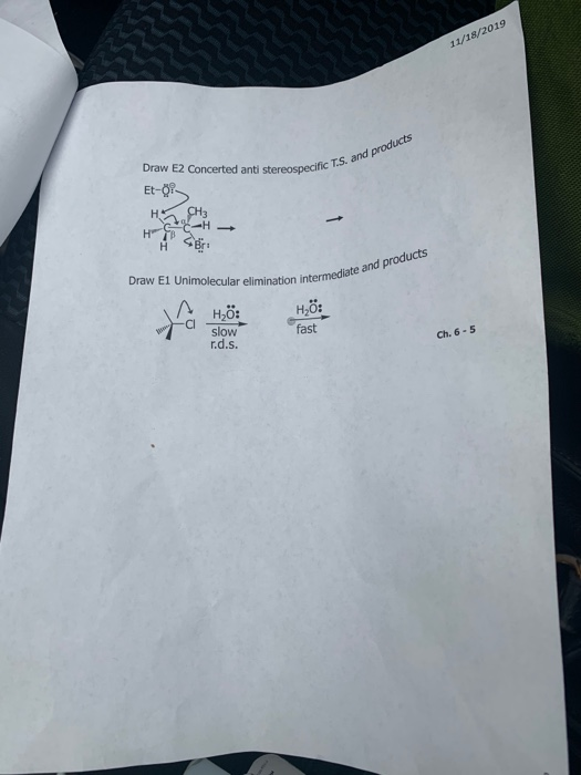 Solved 11/18/2019 Draw E2 Concerted anti stereospecific T- | Chegg.com