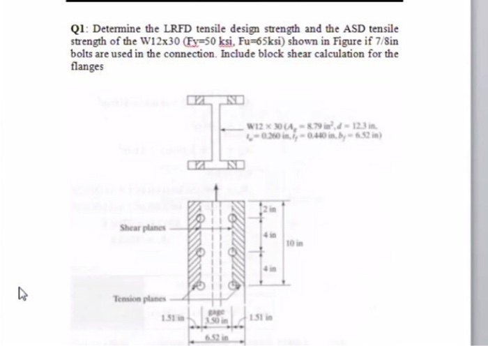 Solved Q1: Determine the LRFD tensile design strength and | Chegg.com