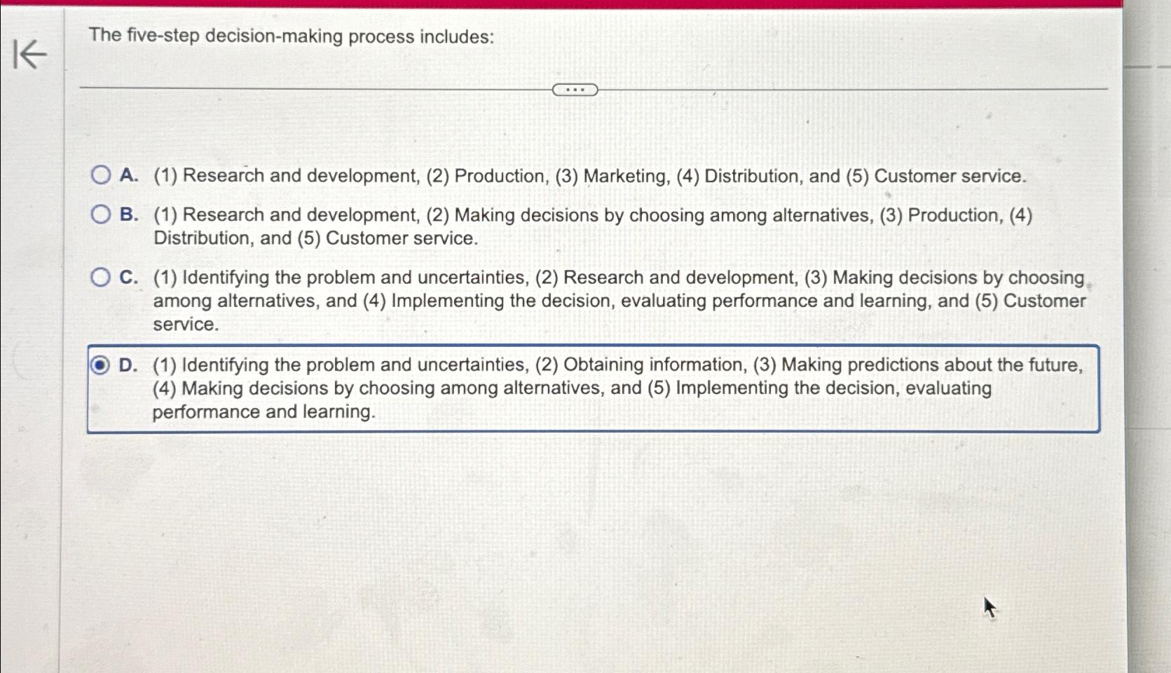 Solved The five-step decision-making process includes:A. (1) | Chegg.com