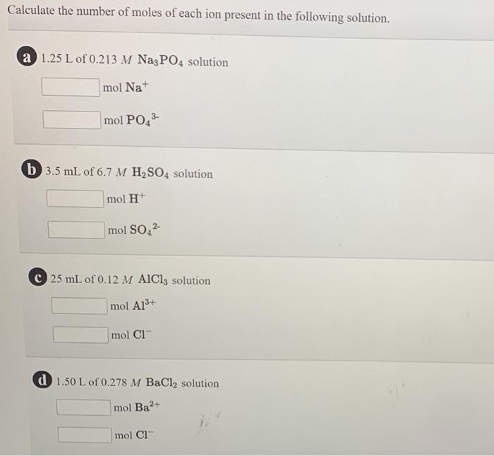 Solved Calculate The Number Of Moles Of Each Ion Present In
