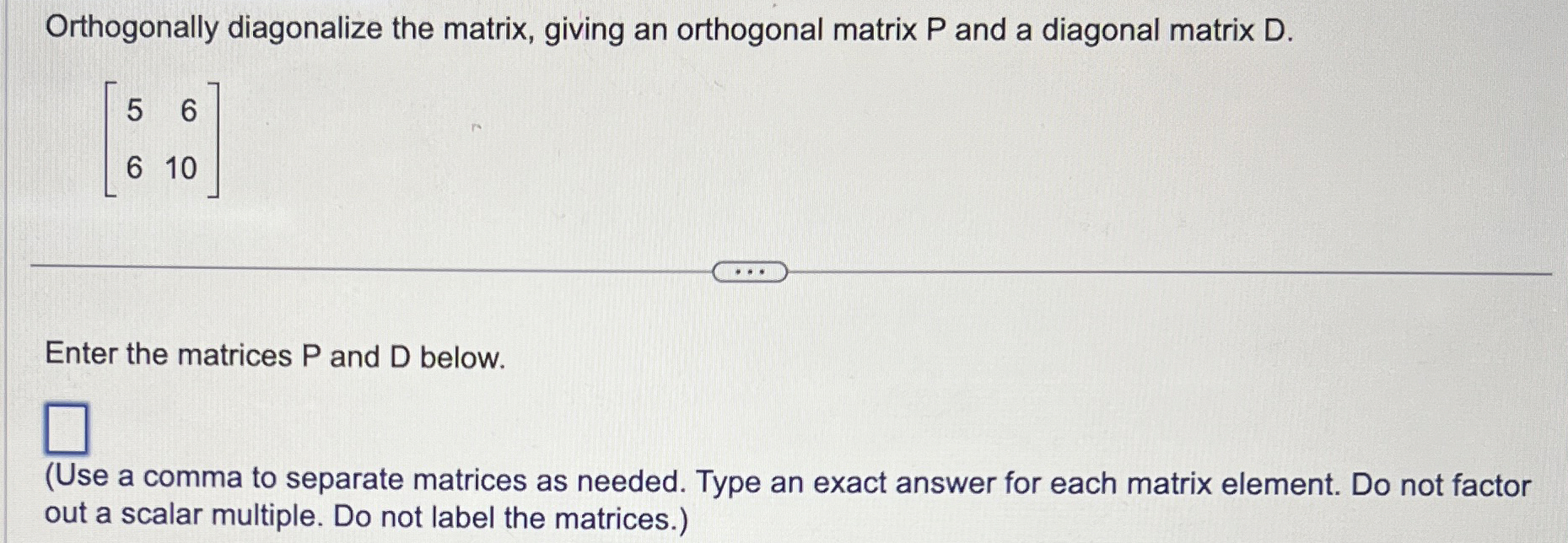 Solved Orthogonally diagonalize the matrix, giving an | Chegg.com